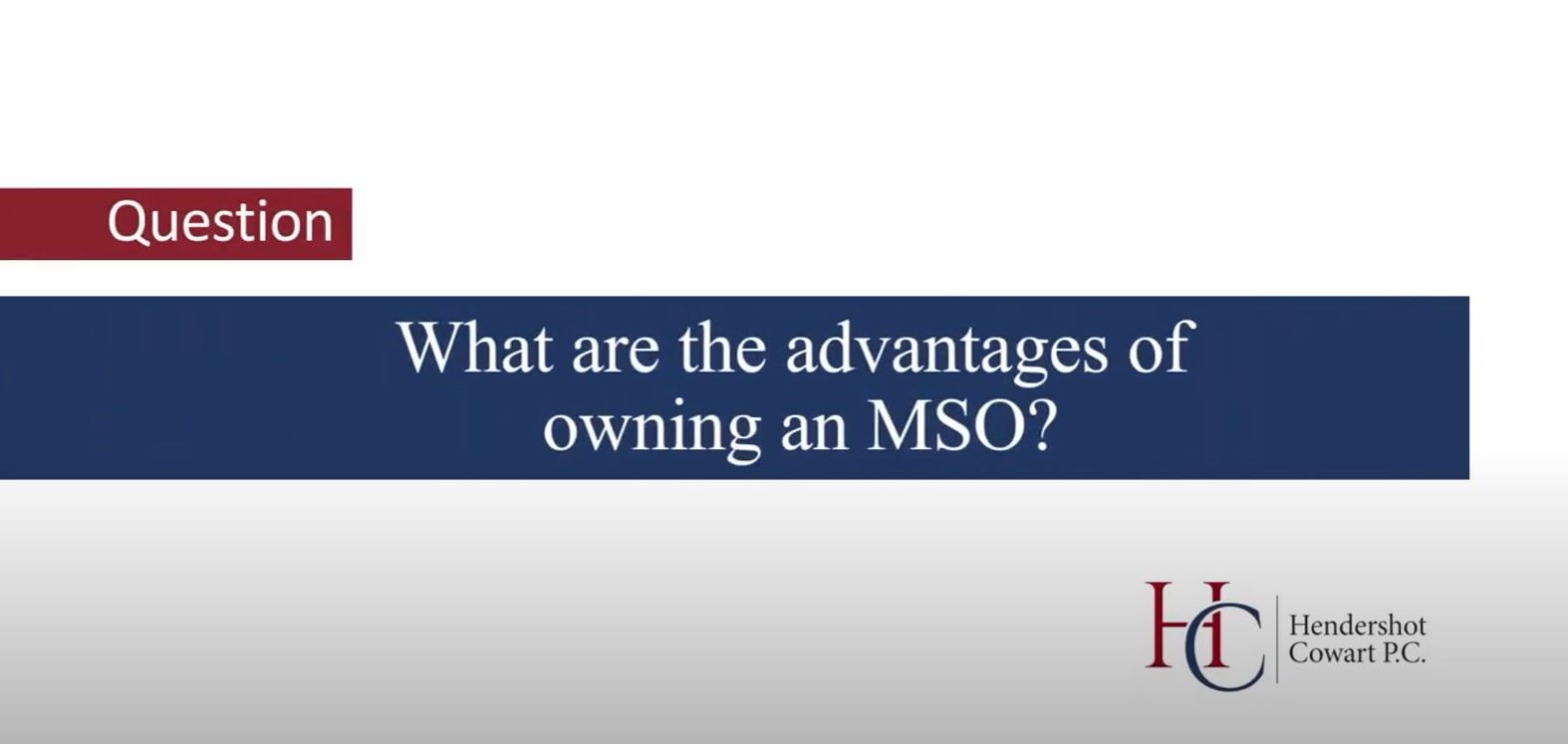 Video: What are the advantages of owning an MSO? With healthcare ...